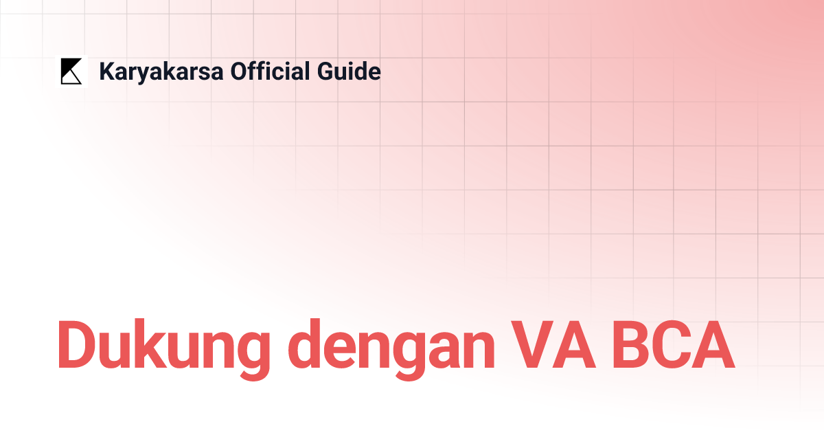 Dukung dengan VA BCA | Karyakarsa Official Guide