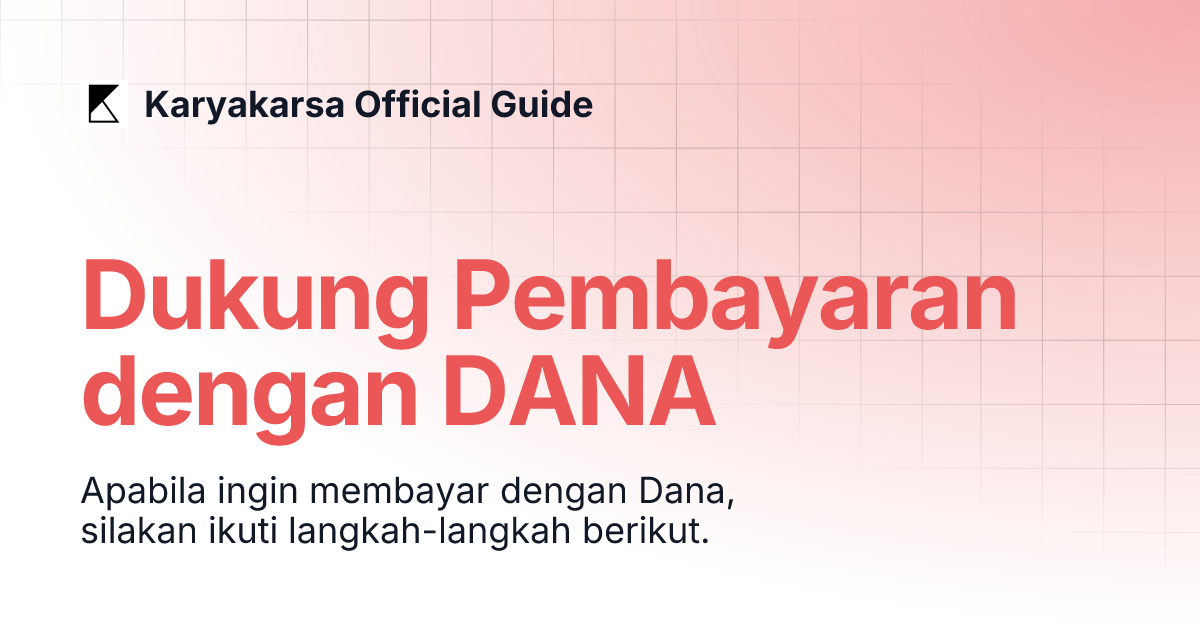 Dukung Pembayaran dengan DANA | Karyakarsa Official Guide
