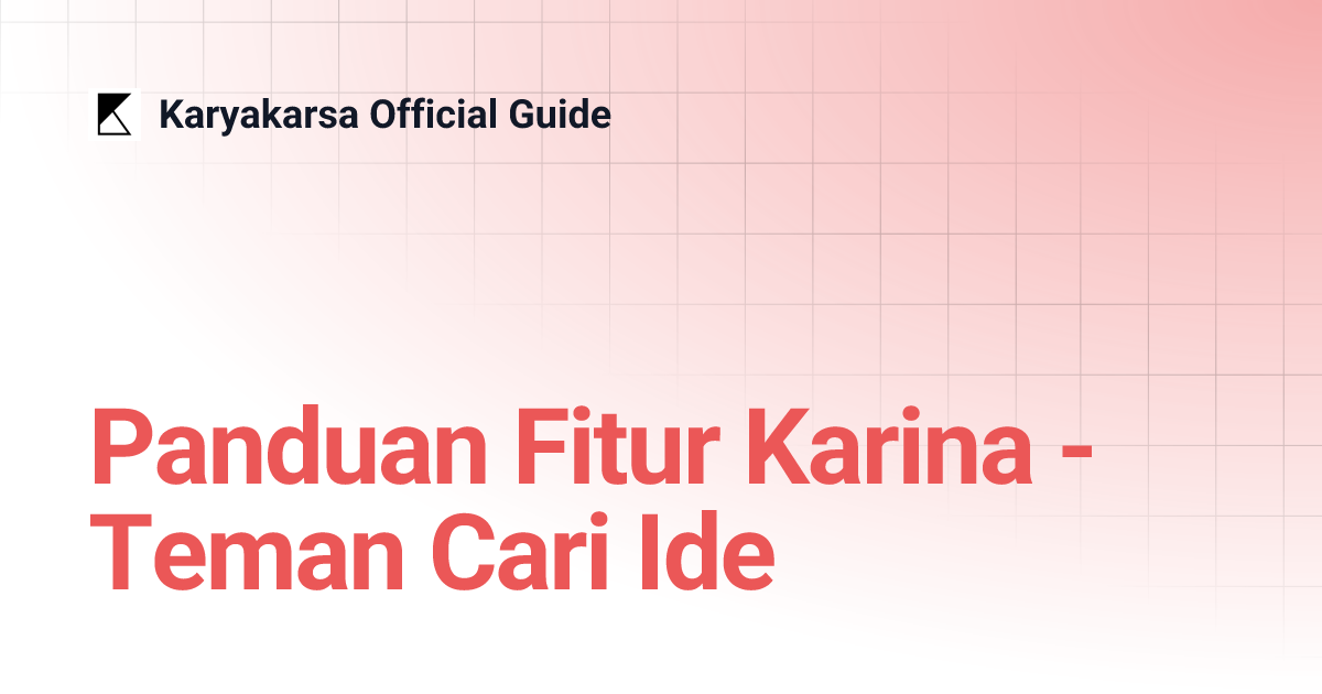 Panduan Fitur Karina - Teman Cari Ide | Karyakarsa Official Guide