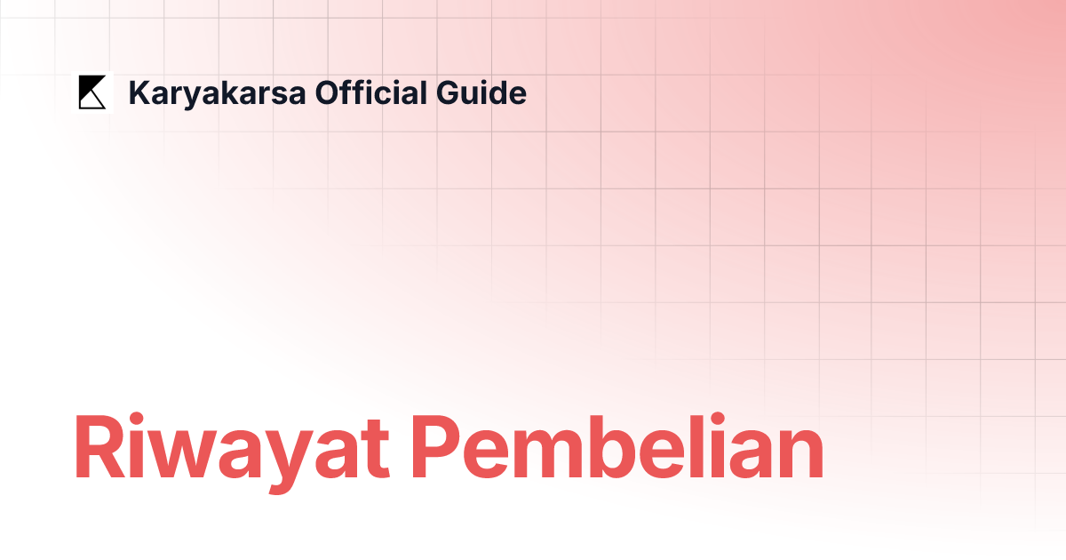 Riwayat Pembelian | Karyakarsa Official Guide